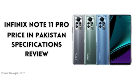Infinix Note 11 Pro Price In Pakistan Specifications Review 2023