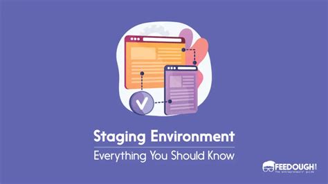 Staging Environment Definition Benefits And Limitations Feedough