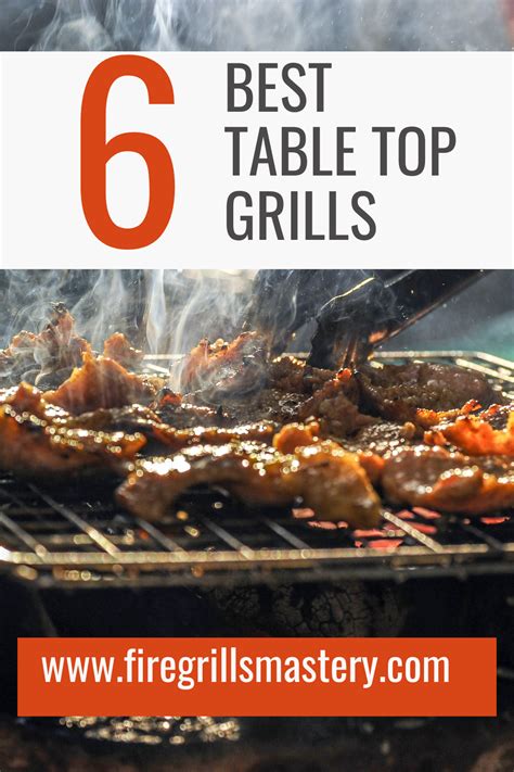 6 Best Table Top Grills For Outdoor Adventures
