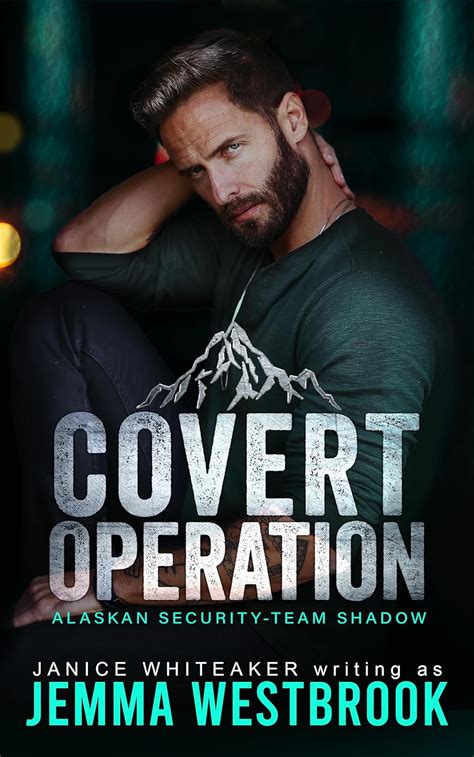 Covert Operation Alaskan Security Team Shadow Kindle Edition By