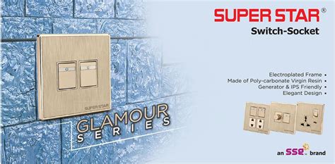 Super Star Switch Socket Glamour Series Press Ad Ads Of Bangladesh