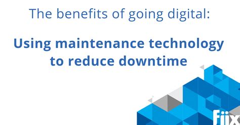 7 Ways To Reduce Downtime With Maintenance Tech Fiix