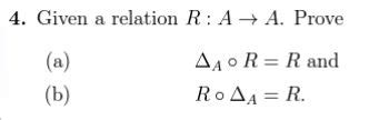 Solved Given a relation R AA Prove a ΔA R R Chegg