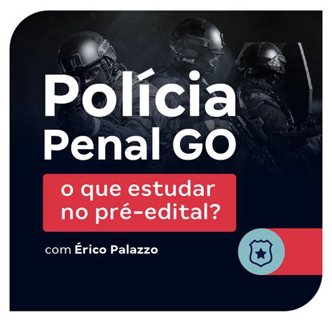 Concurso Polícia Penal Go