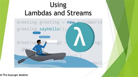 Using Lambdas And Streams In Java And Anylogic To Neaten And Improve