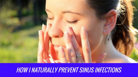 How I Naturally Prevent Sinus Infections It S Me Lady G