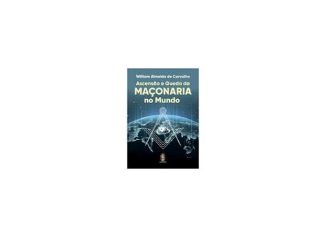 Ascensão e Queda da Maçonaria no Mundo em Promoção é no Buscapé
