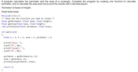 Solved A Program Calculates The Perimeter And The Area Of A Chegg Com