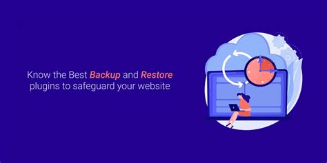 Know The Best Backup And Restore Plugins To Safeguard Your Website