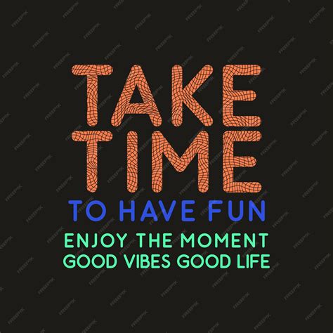 Have Fun In Life Quotes