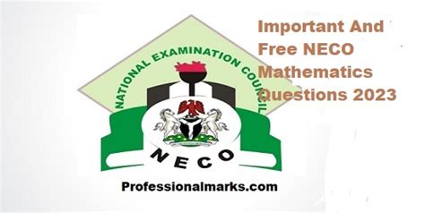 Important And Free Neco Mathematics Questions 2023 Professional Marks