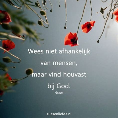 Pin Van Jantje Op Faith Christelijke Citaten Levenswijsheid Citaten Christelijke Spreuken