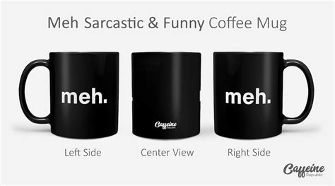 Meh Sarcastic Mug Introvert Mug Sarcastic Quote Mug Statement Mug Witty
