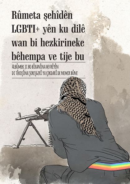 Rûmeta şehîdên Lgbti Yên Ku Dile Wan Bi Hezkirineke Bêhempa Ve Tije Bu