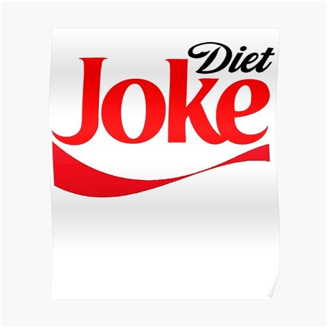 Joke Diet Coke Coca Cola Coke Zero Poster By Adrianovoip Redbubble
