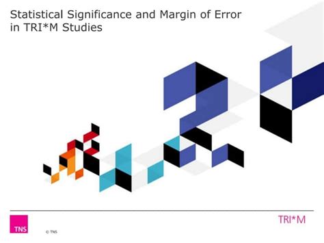 Trim Statistical Significance And Margin Of Error 2013 Ppt