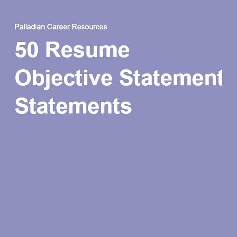 50 Resume Objective Statements Resume Objective Statement Resume Objective Resume Objective