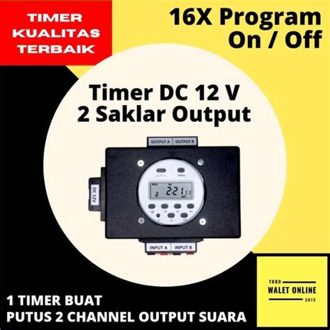 Promo Timer Digital 12v Dc 2 Output Programable Switch Auto On Off