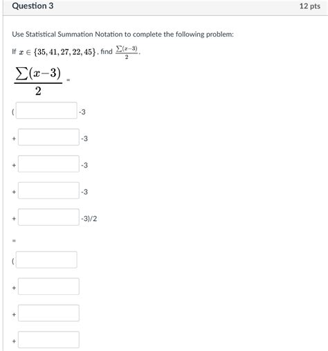 Solved Question 3 12 Pts Use Statistical Summation Notation