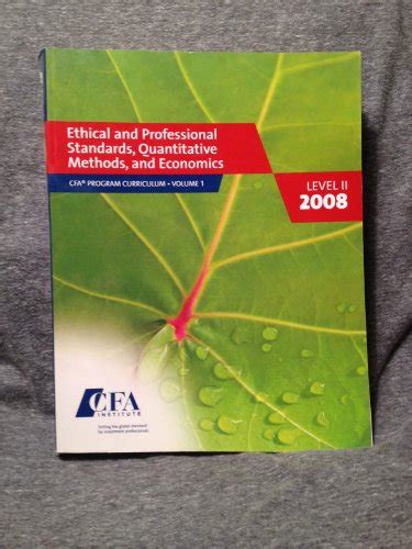 Cfa Program Curriculum Level 2 2008 Volume 1 Ethical And Professional