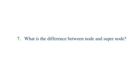 Solved 7 What Is The Difference Between Node And Super Chegg