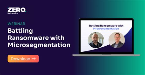 Webinar Battling Ransomware With Microsegmentation Jeremy Southers