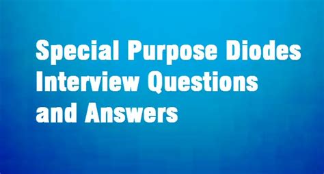 Special Purpose Diodes Interview Questions And Answers Inst Tools