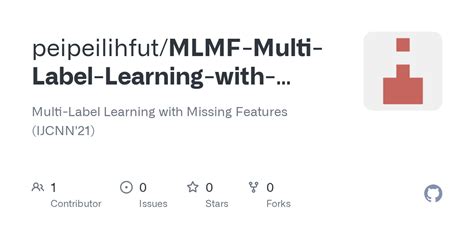 Github Peipeilihfutmlmf Multi Label Learning With Missing Features