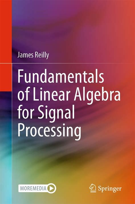 Fundamentals Of Linear Algebra For Signal Processing Premiumjs Store