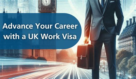 Elevate Your Career With A Uk Work Visa