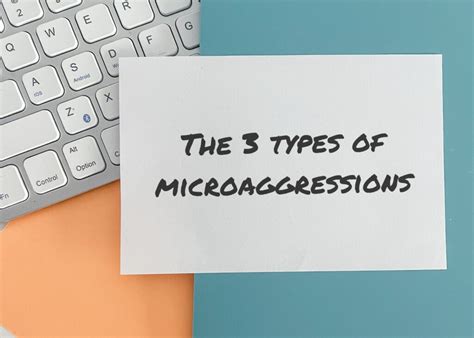 The 3 Types Of Microaggressions First Name Basis