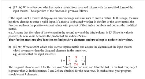 Solved A 17 Pts Write A Function Which Accepts A Matrix