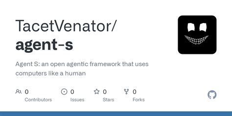 Github Tacetvenatoragent S Agent S An Open Agentic Framework That Uses Computers Like A Human