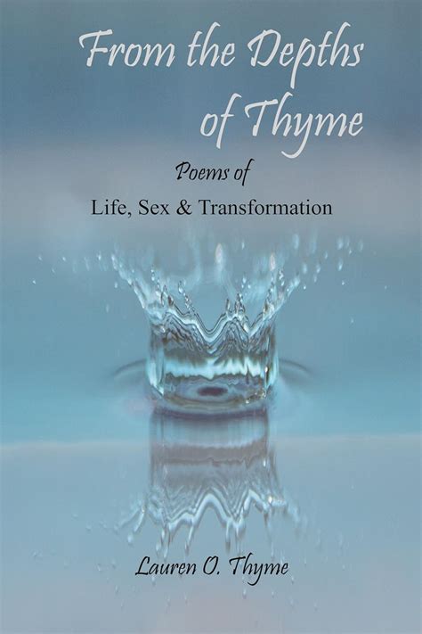 From The Depths Of Thyme Life Sex And Transformation A Book Of Poetry Ebook