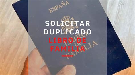 Cómo Solicitar un Duplicado del Libro de Familia en 2023