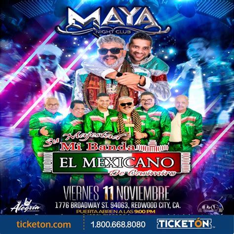 Mi Banda El Mexicano Maya Night Club Tickets Boletos Redwood City CA