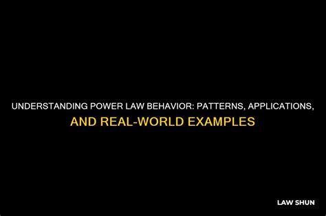 Understanding Power Law Behavior Patterns Applications And Real