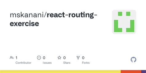 GitHub Mskanani React Routing Exercise