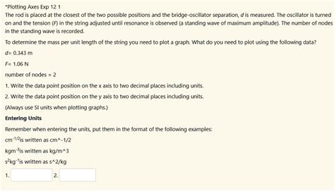 solved plotting axes exp 12 1 the rod is placed at the closest of the