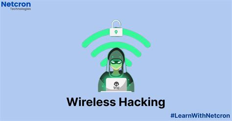 Uncovering The Secrets Of Wireless Hacking Understanding The Risks And How To Protect Yourself