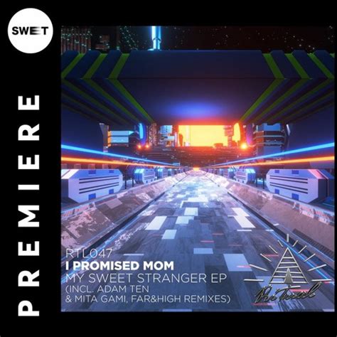 Stream Premiere I Promised Mom Ft Angst Vor Greta My Sweet