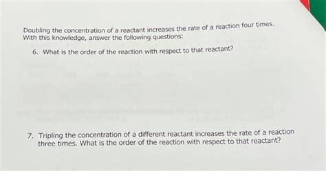 Solved Doubling The Concentration Of A Reactant Increases