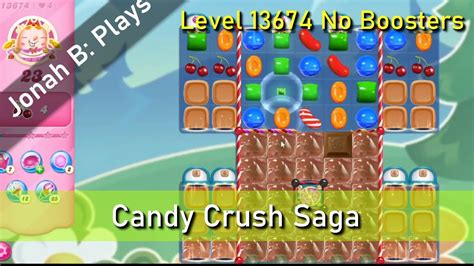 Candy Crush Saga Level 13674 No Boosters Youtube
