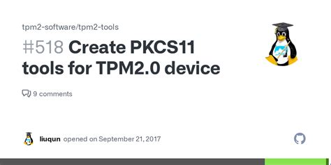 Create Pkcs11 Tools For Tpm20 Device · Issue 518 · Tpm2 Softwaretpm2
