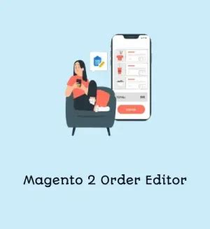 Magento 2 Order Editor Extension Edit Orders With Ease And Accuracy