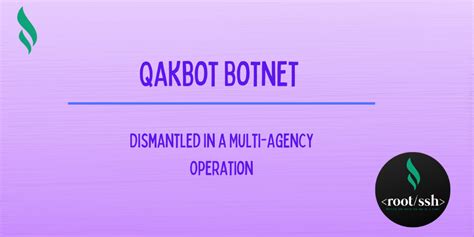 Qakbot Botnet Dismantled In A Multi Agency Operation By Rootissh Rootissh