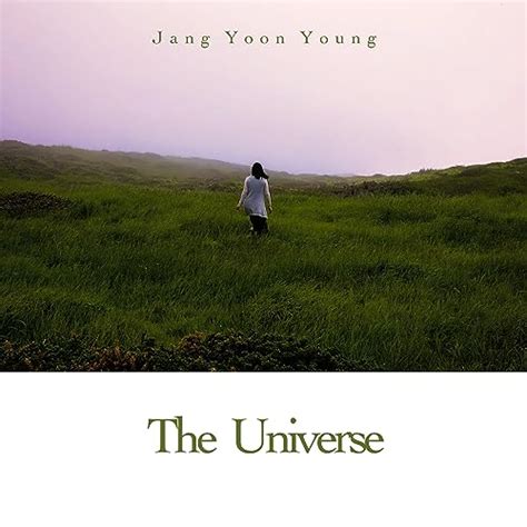 Amazon Musicでjang Yun Yeongのthe Universeを再生する