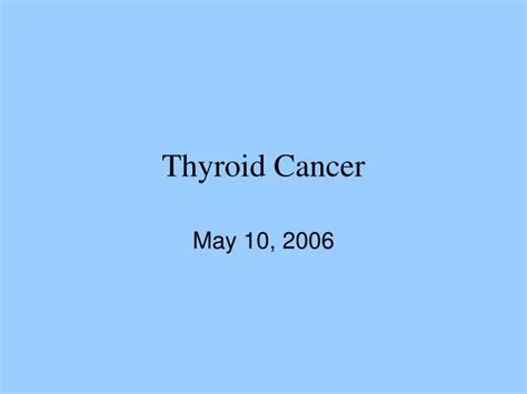 Ppt Thyroid Cancer Powerpoint Presentation Free Download Id 545989