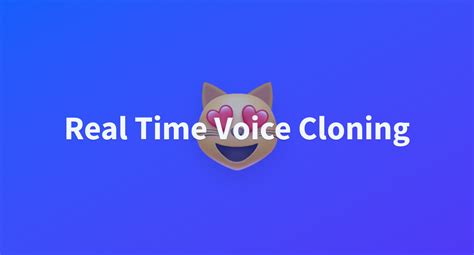 Real Time Voice Cloning A Hugging Face Space By Yeserumo11