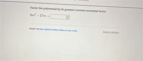 Solved Factor The Polynomial By Its Greatest Common Monomial Factor